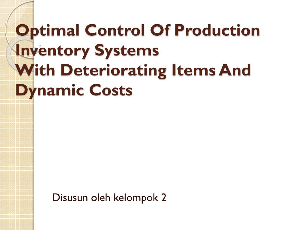 PPT - Optimal Control Of Production Inventory Systems With ...
