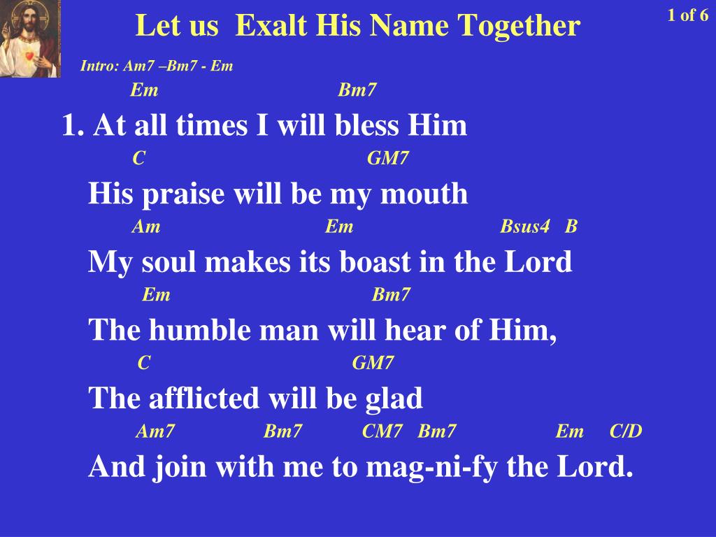 PPT - Let us Exalt His Name Together PowerPoint Presentation, free ...
