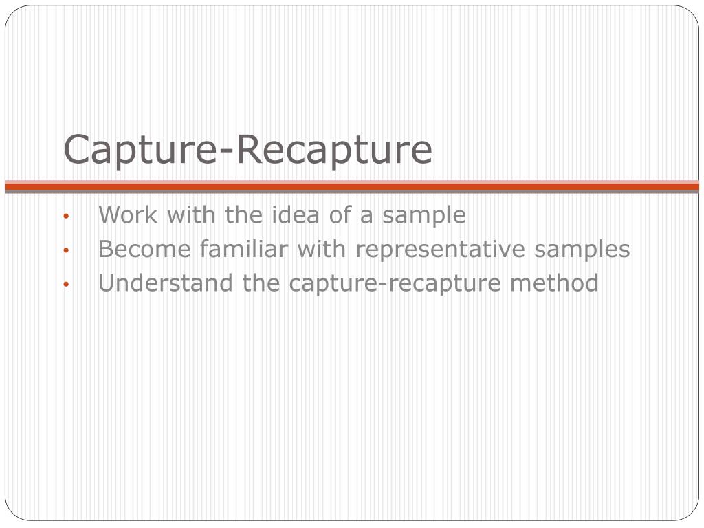 PPT - Capture-Recapture PowerPoint Presentation, free download - ID:4144642