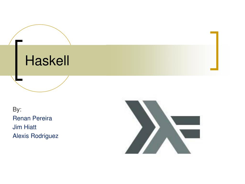 PPT - Haskell PowerPoint Presentation, free download - ID:4145881