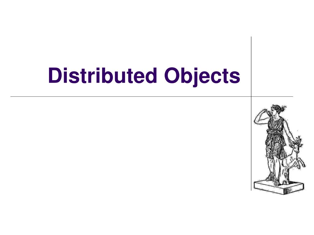 PPT - Distributed Objects PowerPoint Presentation, free download - ID ...