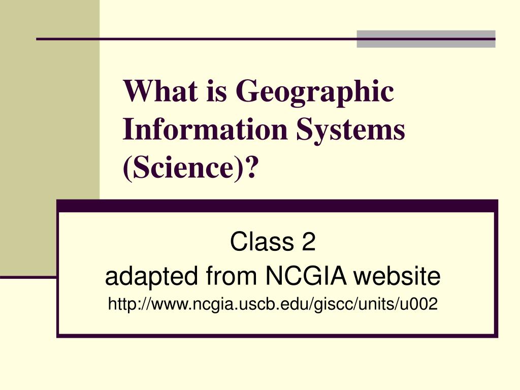 PPT - What is Geographic Information Systems (Science)? PowerPoint ...