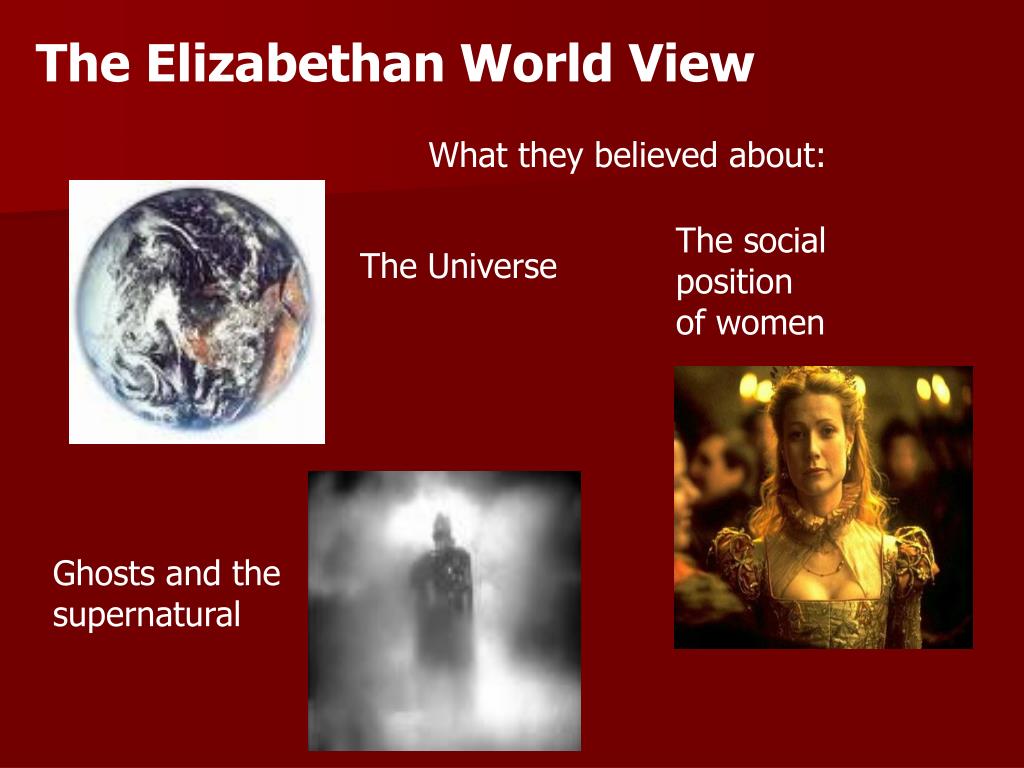 PPT - The Elizabethan World View PowerPoint Presentation, free download ...