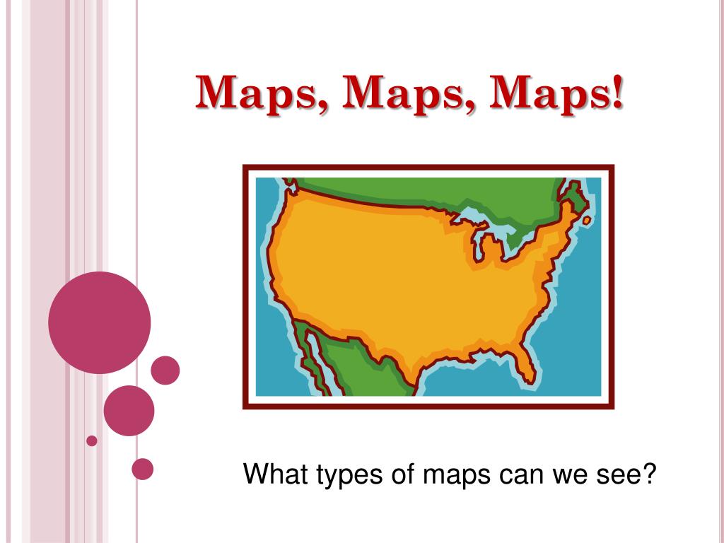 PPT - Maps, Maps, Maps! PowerPoint Presentation, free download - ID:4148833