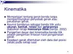 PPT - KINEMATIKA PowerPoint Presentation, free download - ID:5596254
