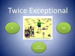 PPT - Twice-Exceptional Children PowerPoint Presentation, free download ...