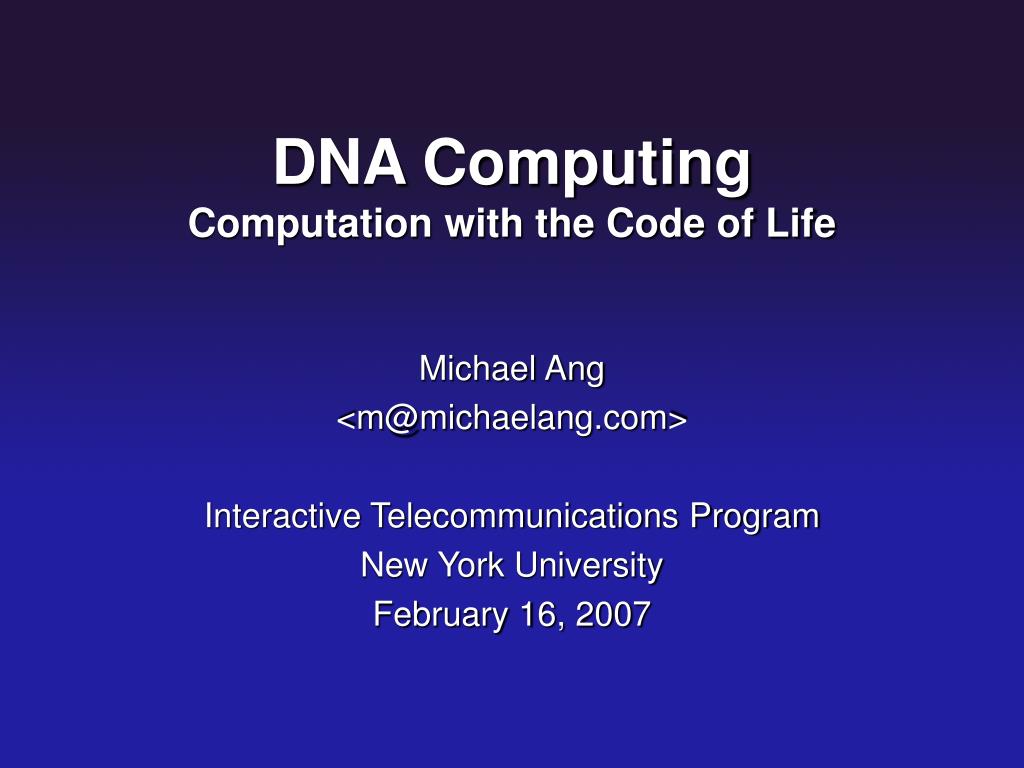 PPT - DNA Computing Computation with the Code of Life PowerPoint ...