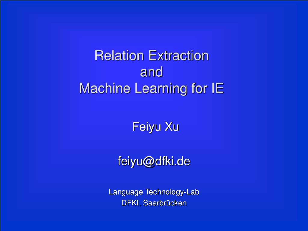 PPT - Relation Extraction and Machine Learning for IE PowerPoint Presentation - ID:4152732