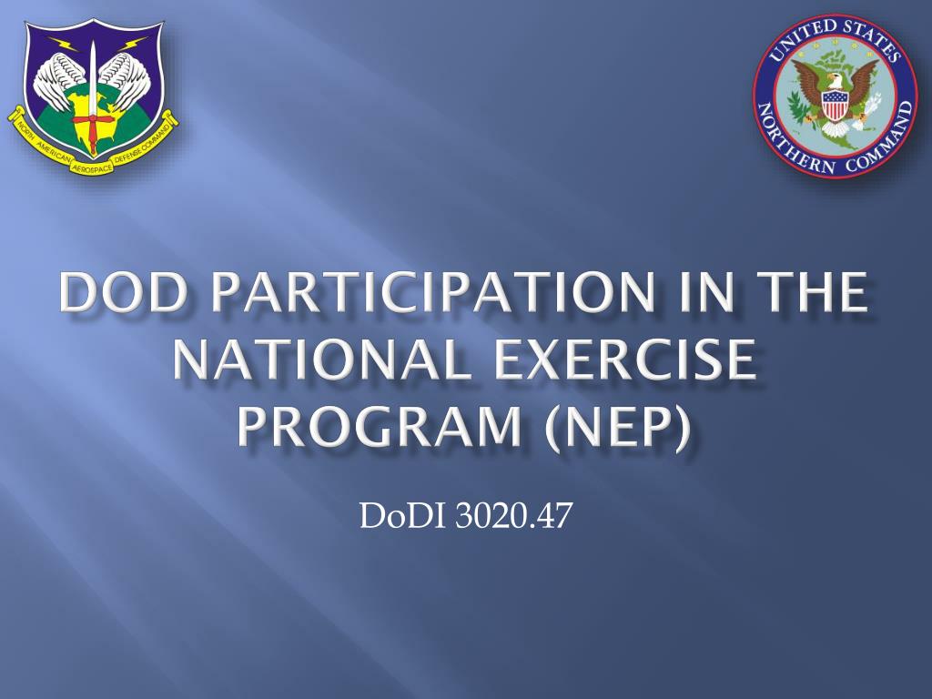 PPT - dOd PARTICIPATION IN THE NATIONAL EXERCISE PROGRAM (NEP ...