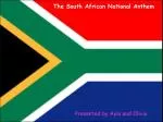 PPT - The South African National Anthem PowerPoint Presentation, free ...