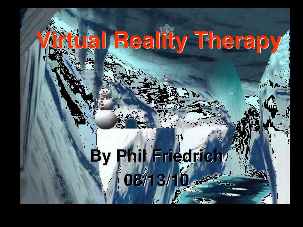 PPT - Virtual Reality Therapy PowerPoint Presentation, free download ...