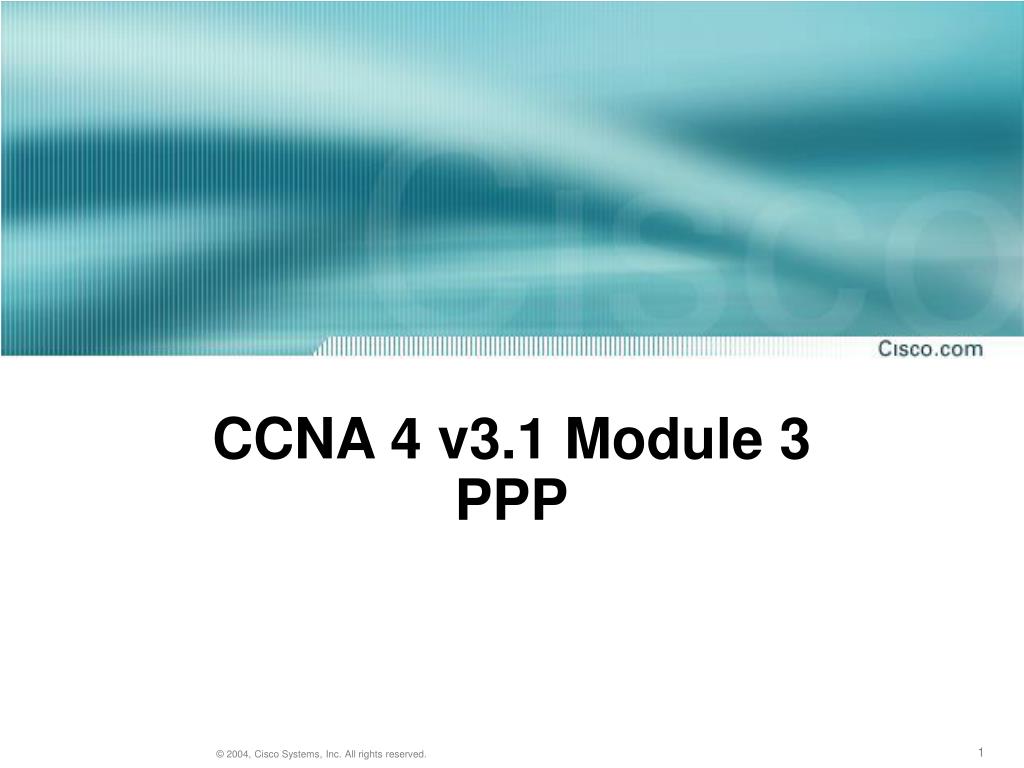 PPT - CCNA 4 v3.1 Module 3 PPP PowerPoint Presentation, free download ...