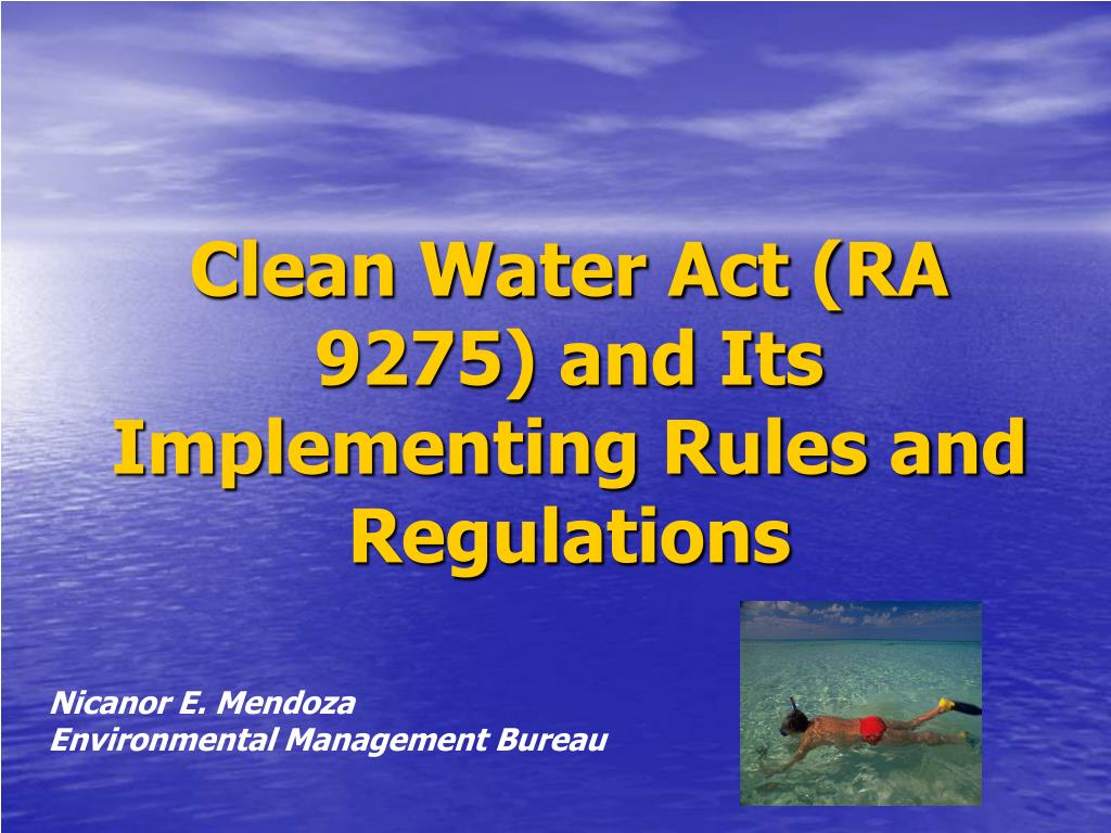 PPT - Clean Water Act (RA 9275) and Its Implementing Rules and ...