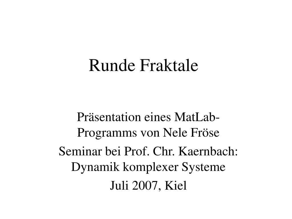 PPT - Runde Fraktale PowerPoint Presentation, free download - ID:4157193