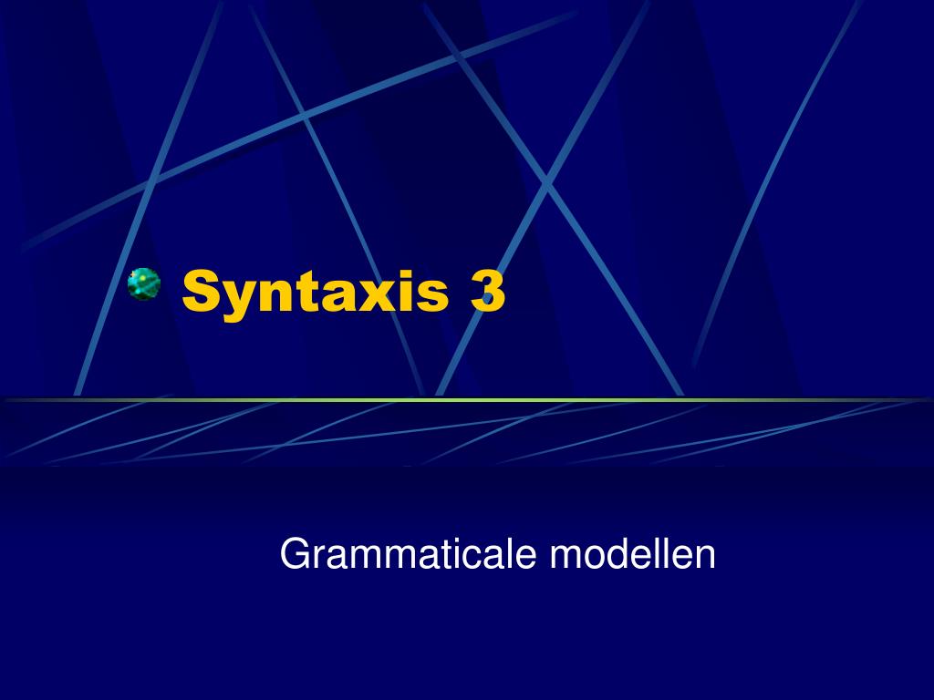 PPT - Syntaxis 3 PowerPoint Presentation, free download - ID:4158414