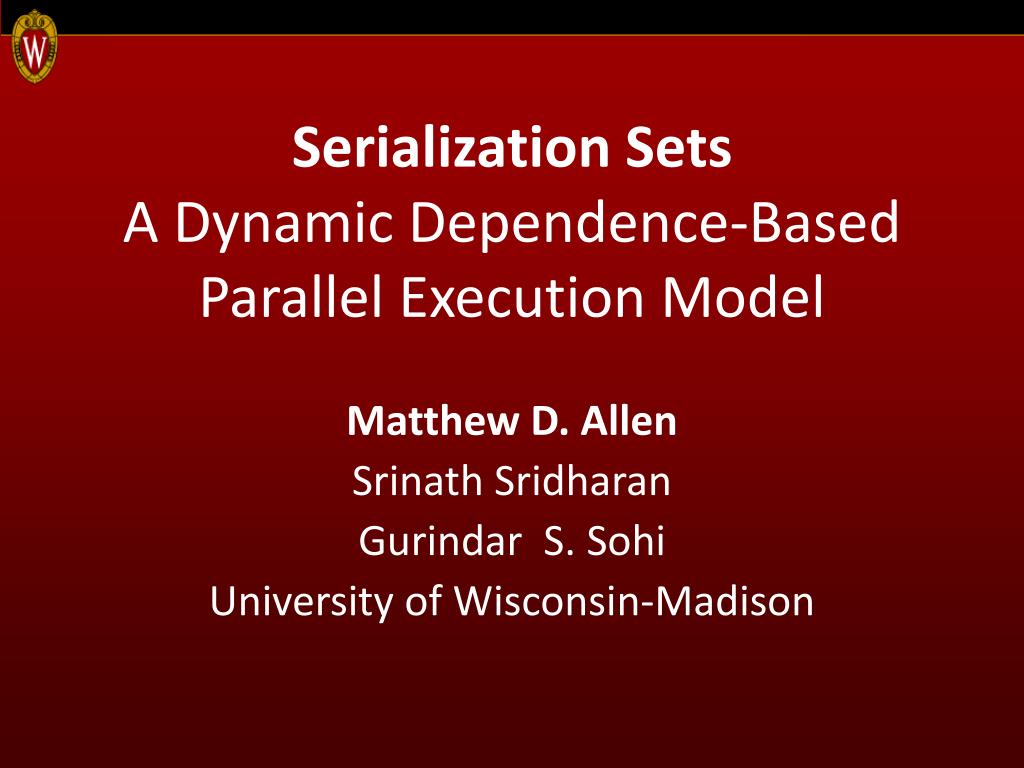 PPT - Serialization Sets A Dynamic Dependence-Based Parallel Execution Model PowerPoint ...