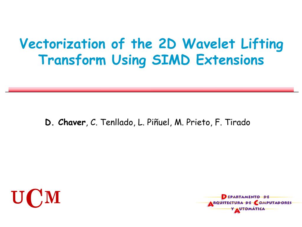 PPT - Vectorization of the 2D Wavelet Lifting Transform Using SIMD Extensions PowerPoint ...