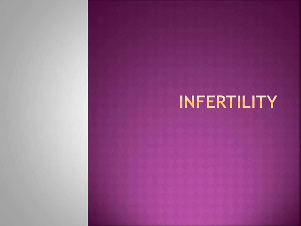 PPT - INFERTILITY PowerPoint Presentation, free download - ID:4159518