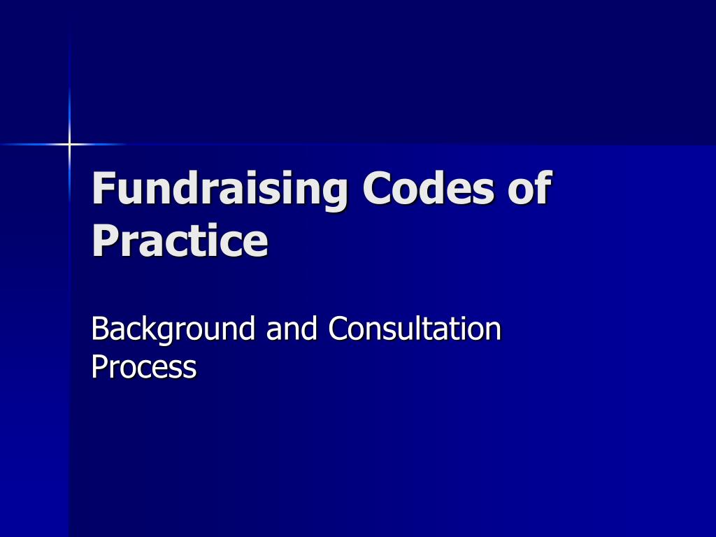 PPT - Fundraising Codes of Practice PowerPoint Presentation, free ...