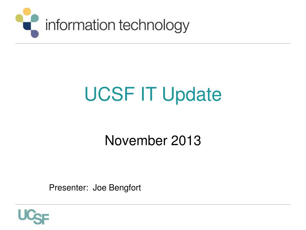 PPT - UCSF IT Update PowerPoint Presentation, free download - ID:4160500