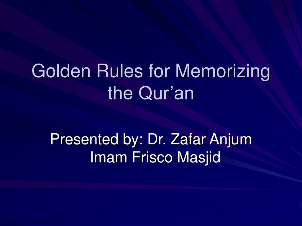 PPT - Golden Rules for Memorizing the Qur’an PowerPoint Presentation ...