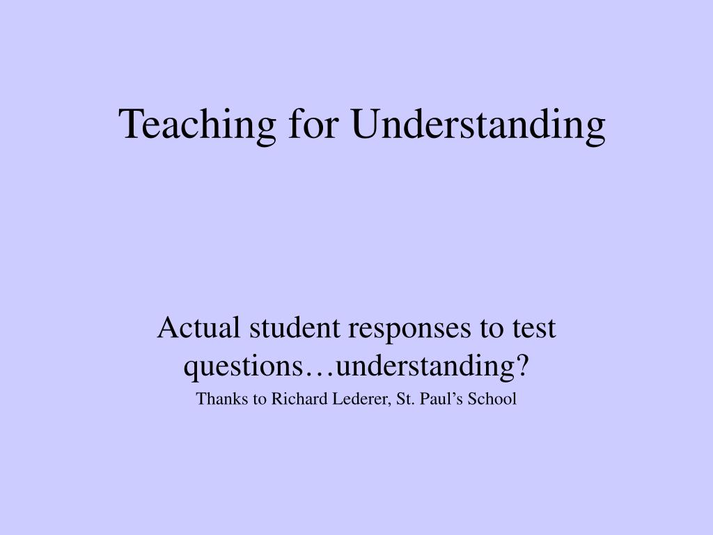 PPT - Teaching for Understanding PowerPoint Presentation, free download ...