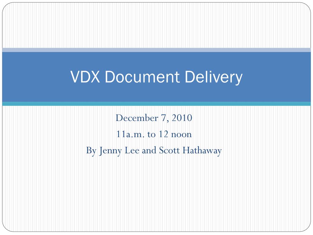 PPT - VDX Document Delivery PowerPoint Presentation, free download - ID ...