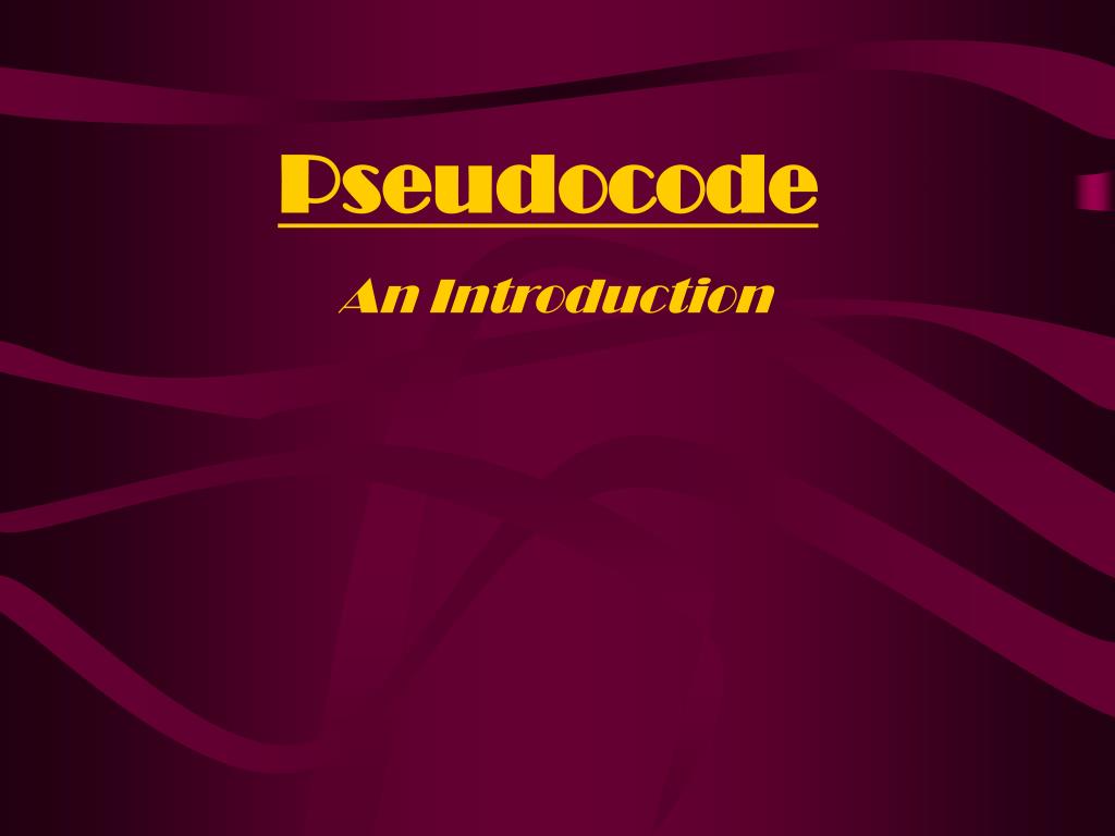 PPT - Pseudocode An Introduction PowerPoint Presentation, free download ...