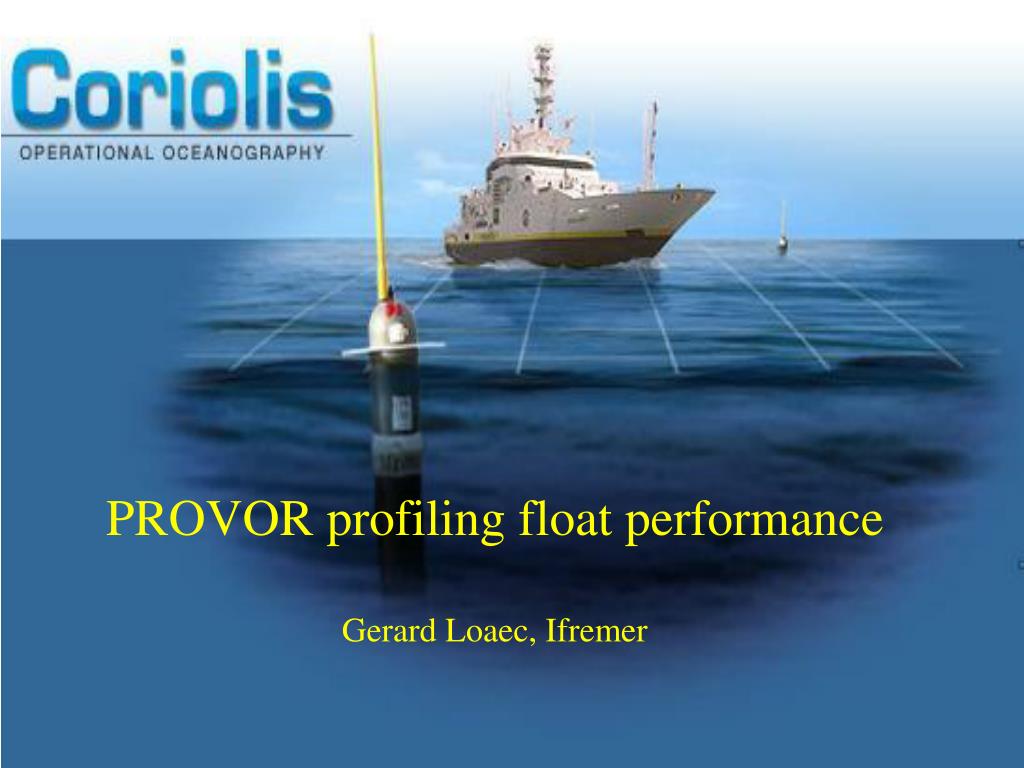 PPT - PROVOR profiling float performance Gerard Loaec, Ifremer PowerPoint Presentation - ID:4164394