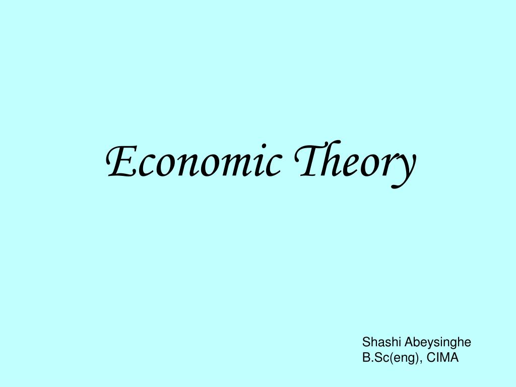 PPT - Economic Theory PowerPoint Presentation, free download - ID:4164531