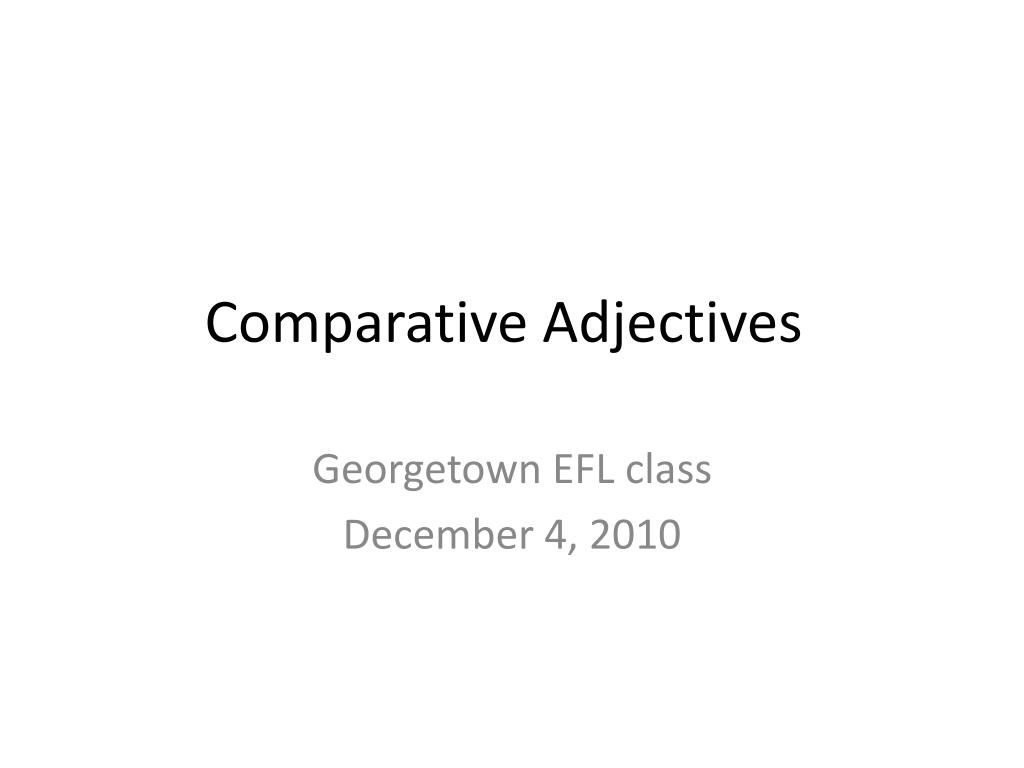 PPT - Comparative Adjectives PowerPoint Presentation, free download ...
