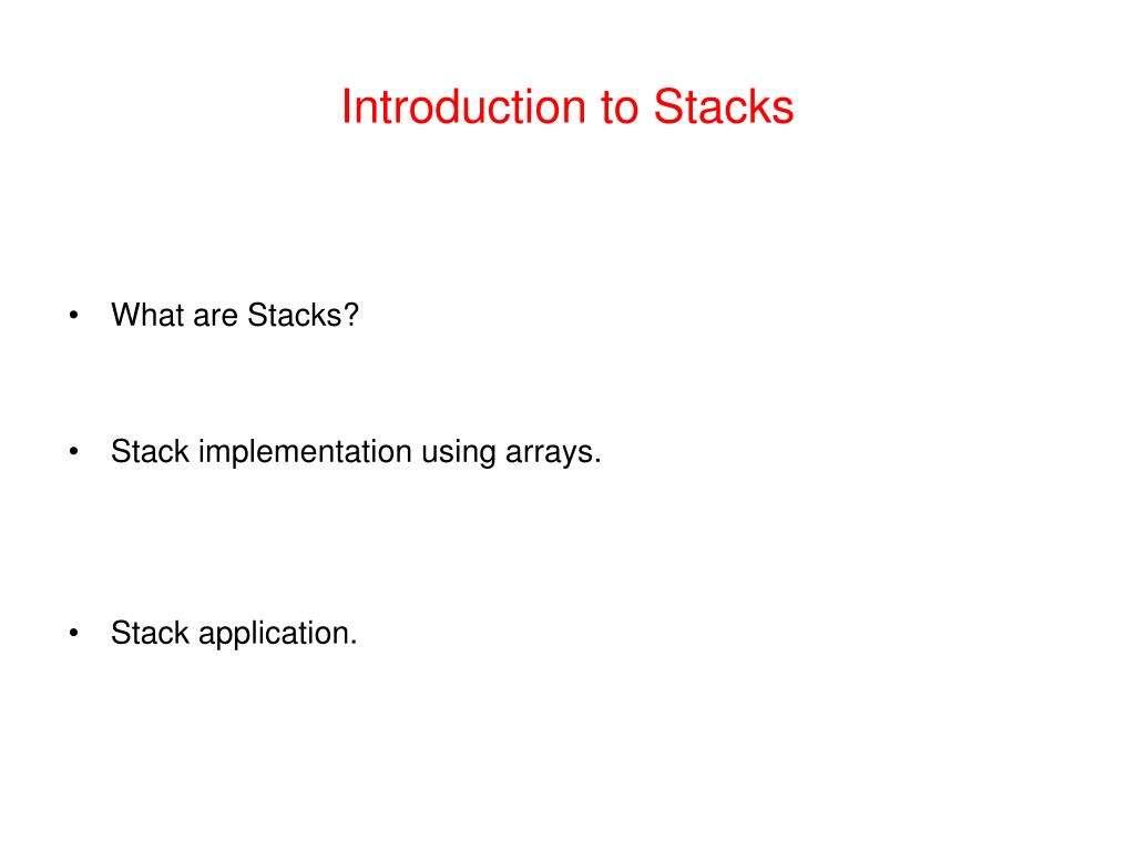 PPT - Introduction to Stacks PowerPoint Presentation, free download ...