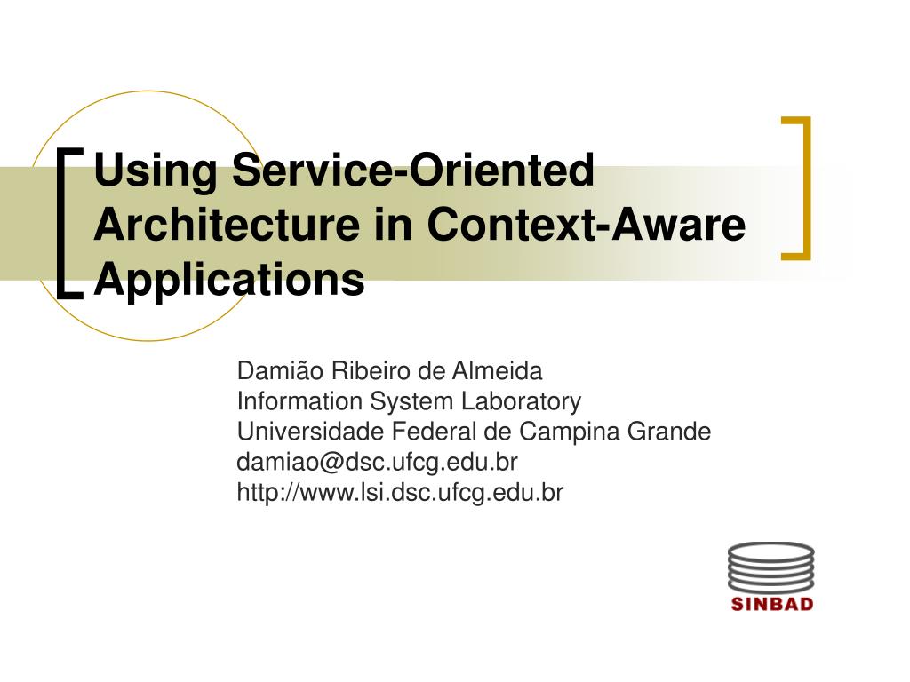 PPT - Using Service-Oriented Architecture in Context-Aware Applications ...