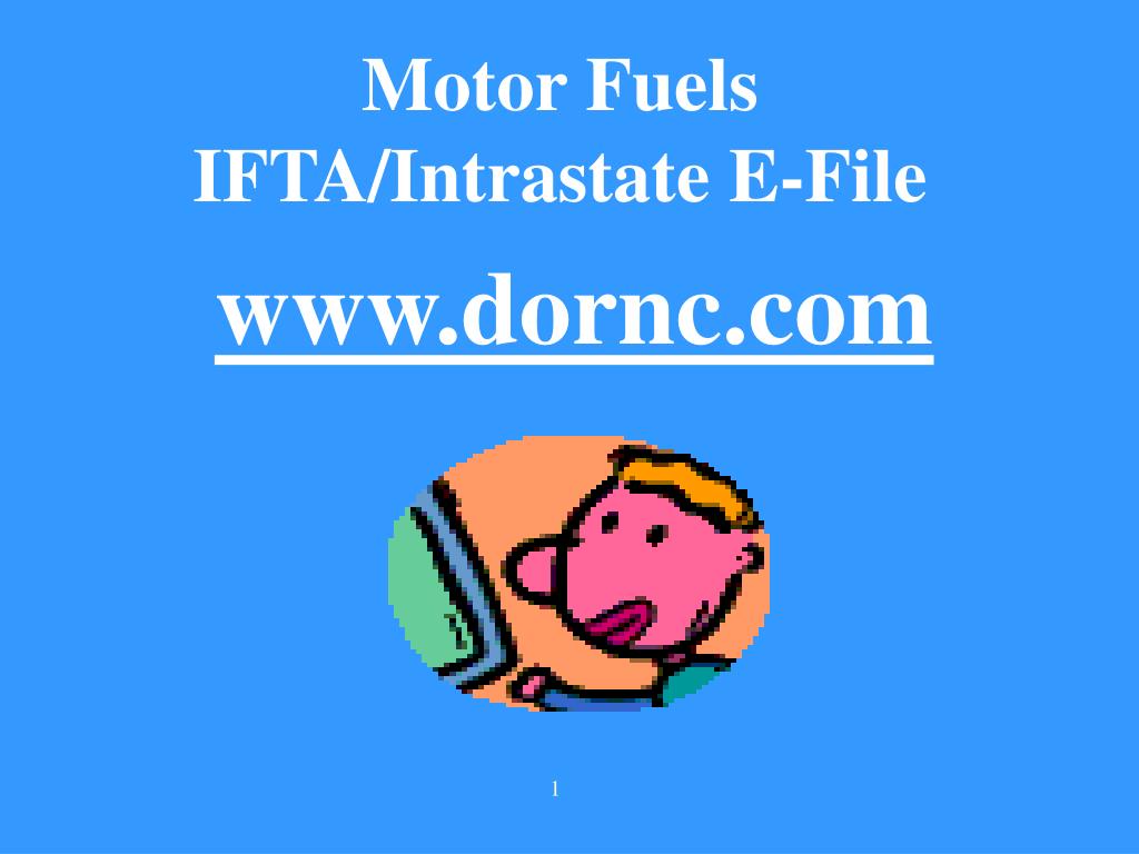 PPT - Motor Fuels IFTA/Intrastate E-File PowerPoint Presentation, free ...