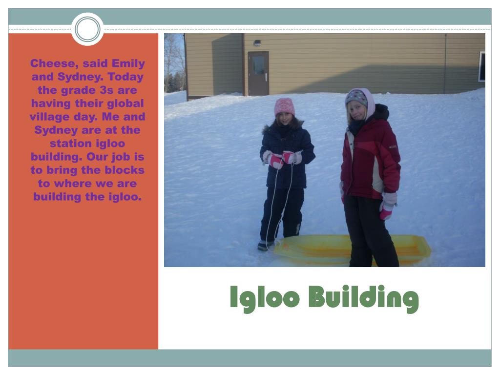 PPT - Igloo Building PowerPoint Presentation, free download - ID:4167897