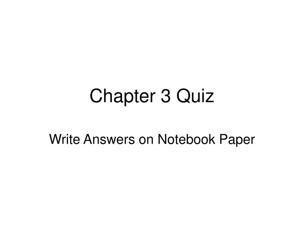 PPT - Chapter 3 Quiz PowerPoint Presentation, free download - ID:4169089
