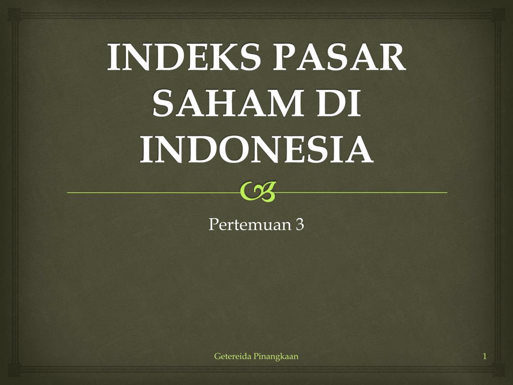 PPT - INDEKS PASAR SAHAM DI INDONESIA PowerPoint Presentation, free ...