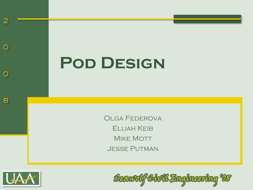 PPT - Pod Design PowerPoint Presentation, free download - ID:4170717
