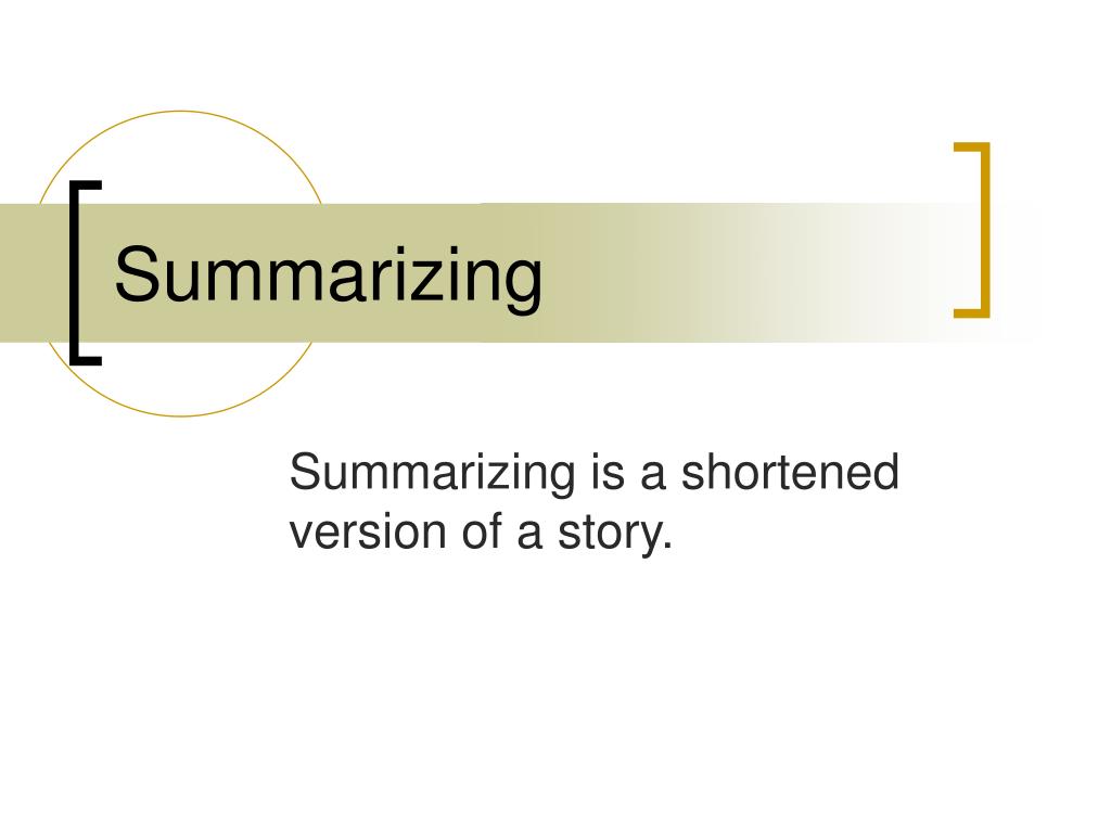 PPT - Summarizing PowerPoint Presentation, free download - ID:4171502