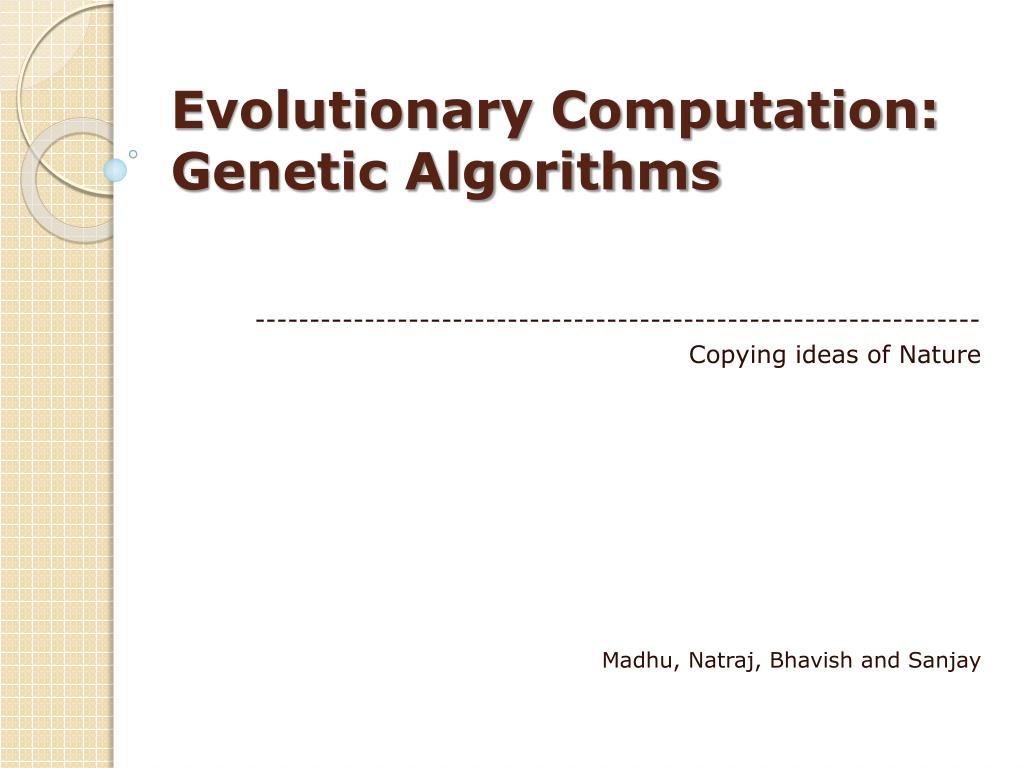 PPT - Evolutionary Computation: Genetic Algorithms PowerPoint ...