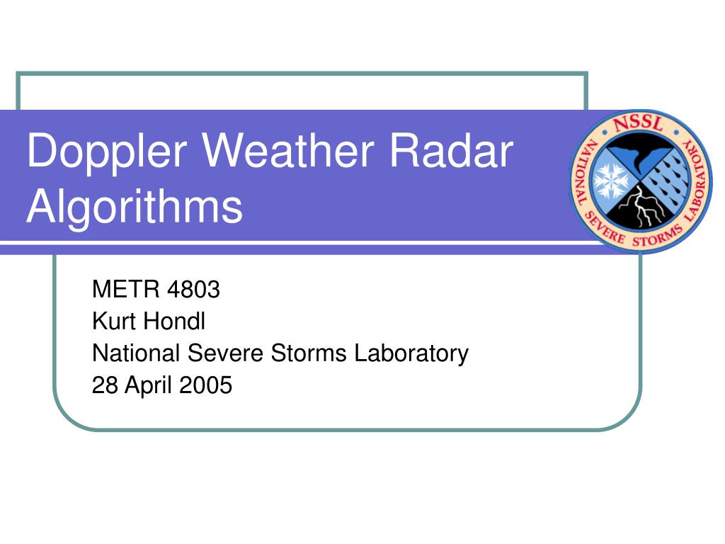 PPT - Doppler Weather Radar Algorithms PowerPoint Presentation, free ...