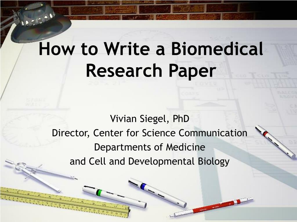 PPT - How to Write a Biomedical Research Paper PowerPoint Presentation ...