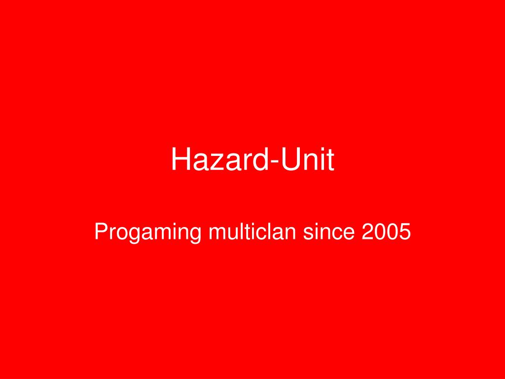 PPT - Hazard-Unit PowerPoint Presentation, free download - ID:4178711