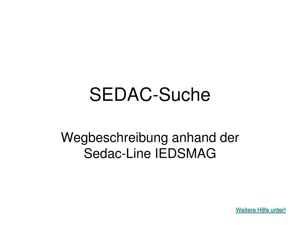 PPT - SEDAC-Suche PowerPoint Presentation, free download - ID:4179290