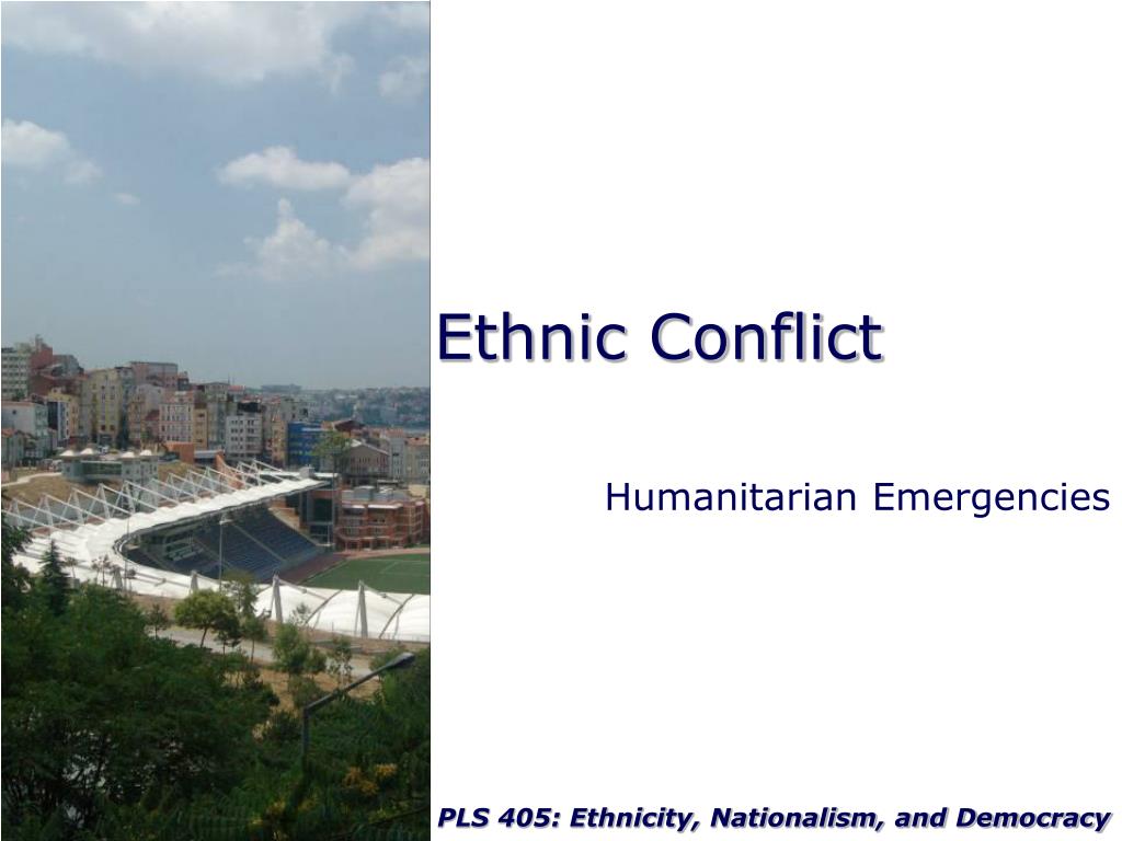 PPT - Ethnic Conflict PowerPoint Presentation, free download - ID:4180880