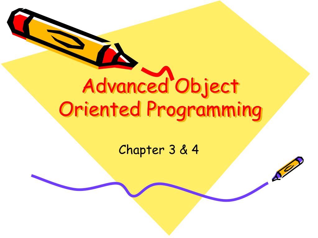 Ppt Advanced Object Oriented Programming Powerpoint Presentation 2338