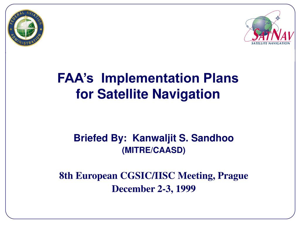 PPT - FAA’s Implementation Plans for Satellite Navigation PowerPoint ...