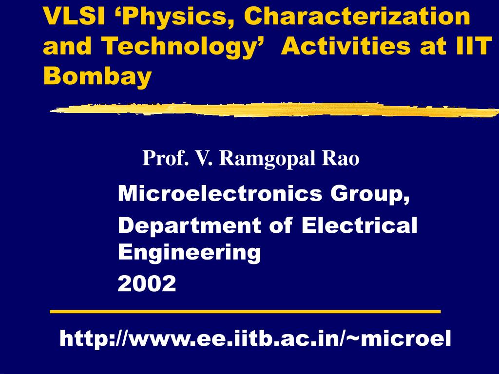PPT - VLSI ‘Physics, Characterization and Technology’ Activities at IIT ...