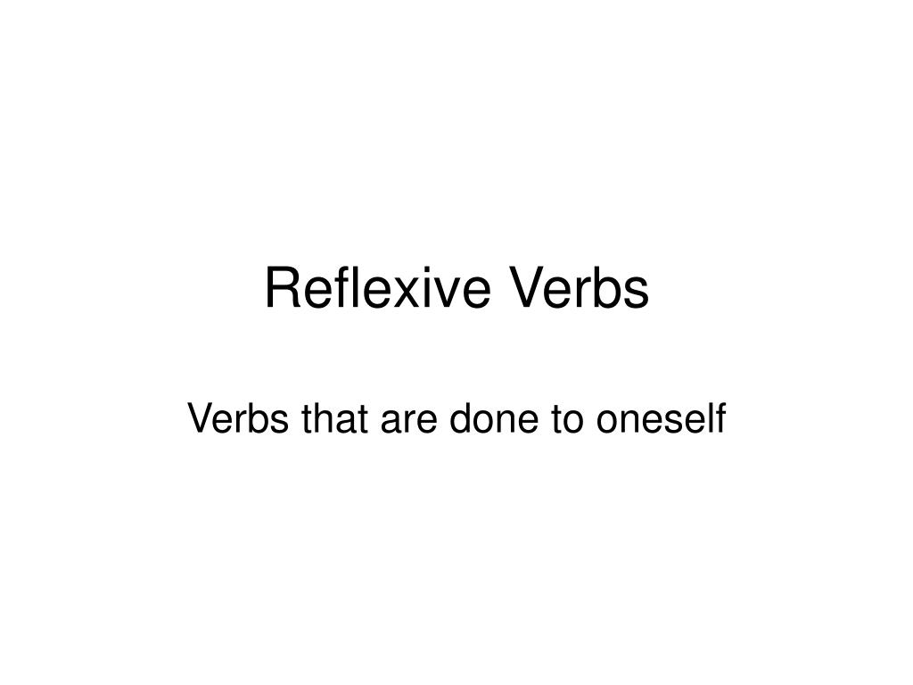 PPT - Reflexive Verbs PowerPoint Presentation, free download - ID:4186645