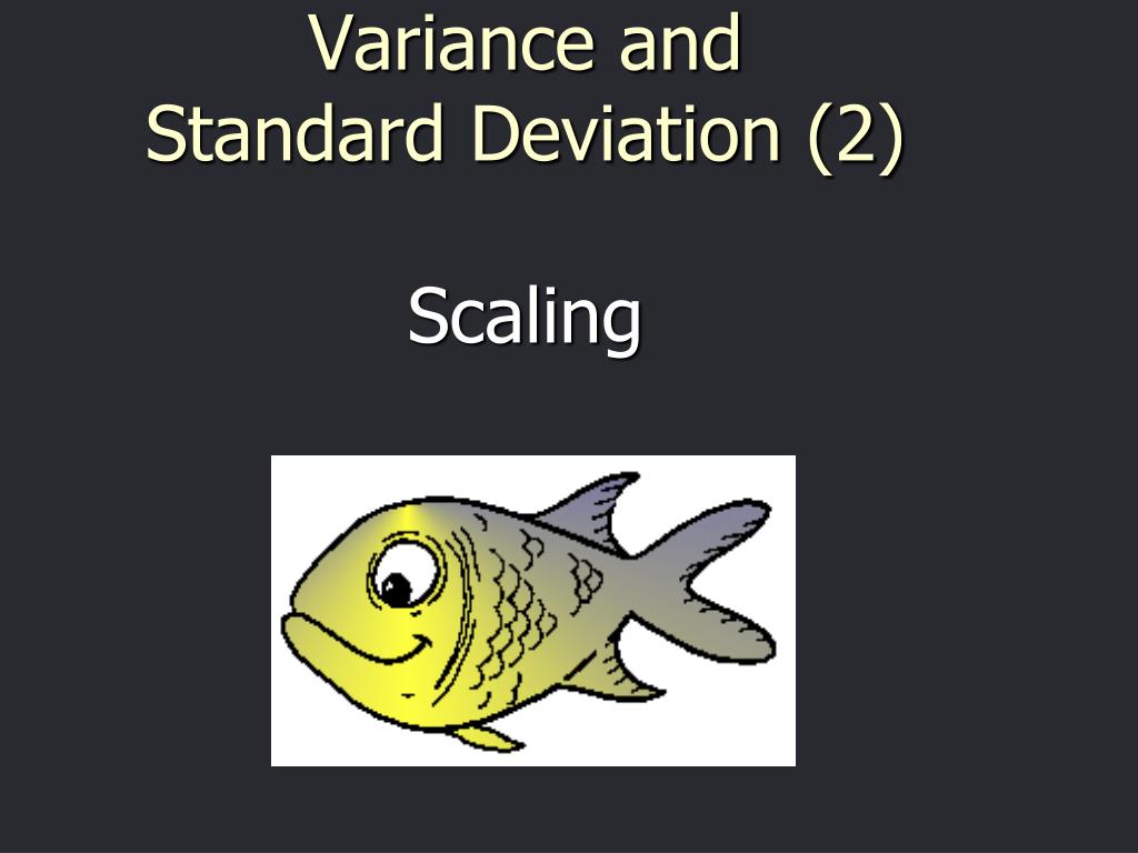 PPT - Variance and Standard Deviation (2) Scaling PowerPoint ...